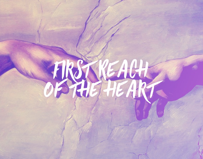 The First Reach of the Heart - Impact Christian Fellowship